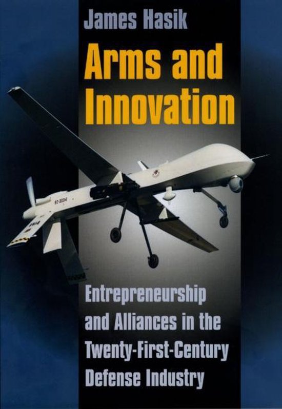 Arms and Innovation | 9780226318868 | James Hasik | Boeken | bol.com