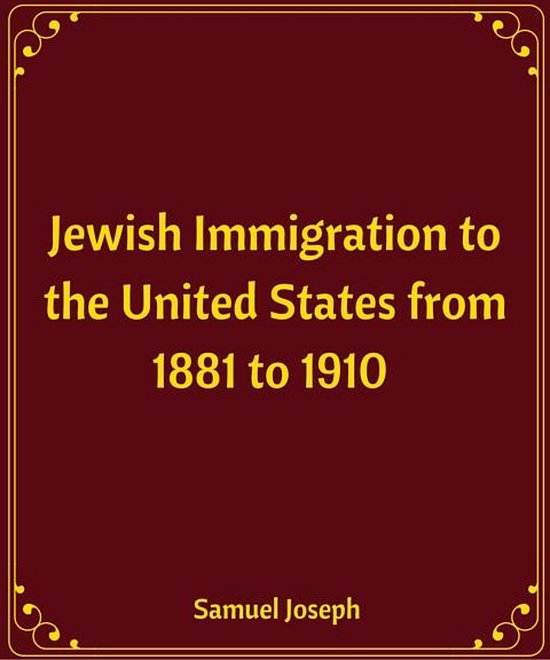 Jewish Immigration to the United States from 1881 to 1910 (ebook ...