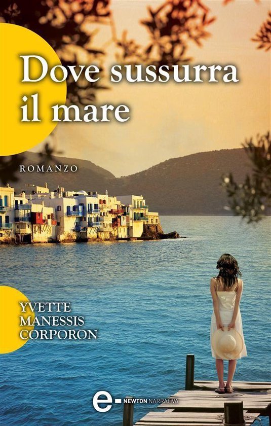 Dove sussurra il mare (ebook), Yvette Manessis Corporon | 9788854168473 ...