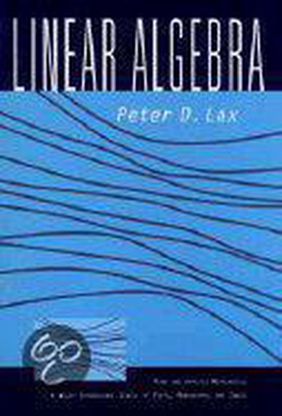Linear Algebra, Peter Lax | 9780471111115 | Boeken | bol.com