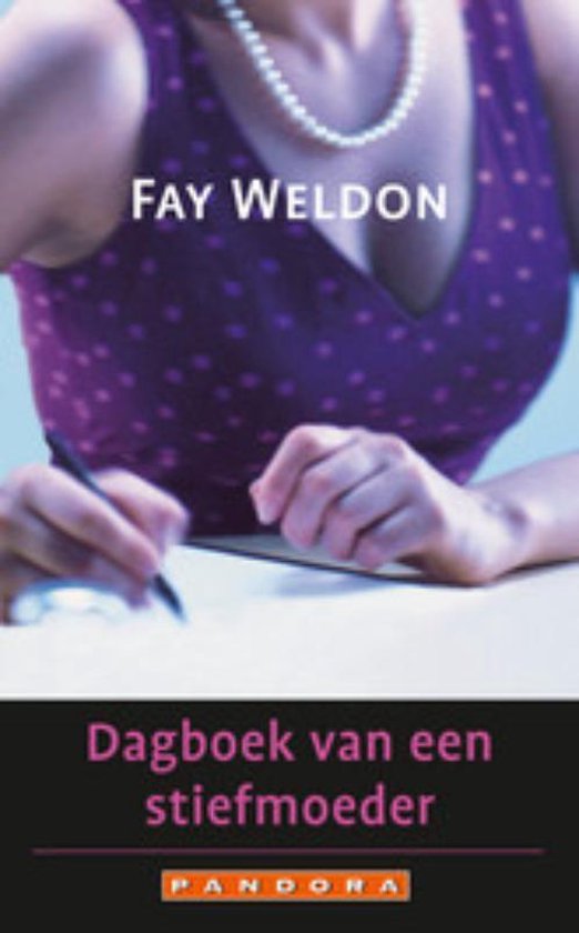 Dagboek Van Een Stiefmoeder Fay Weldon 9789025493837 Boeken