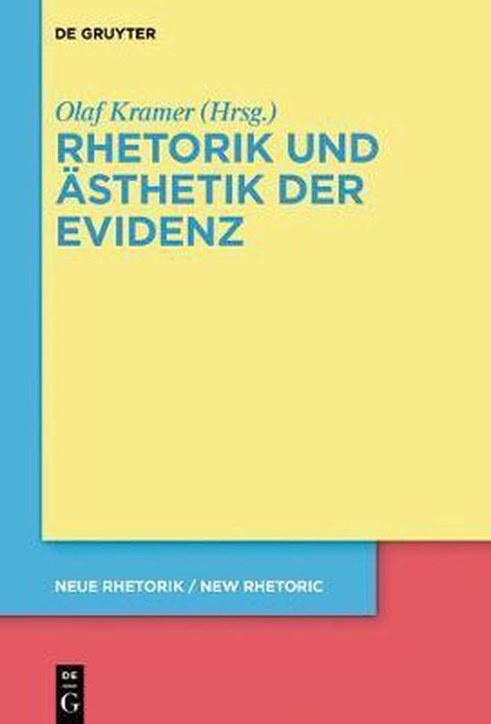 Neue Rhetorik / New Rhetoric- Rhetorik und Ästhetik der Evidenz ...