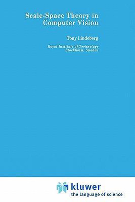 Scale-Space Theory in Computer Vision | 9780792394181 | Tony Lindeberg ...