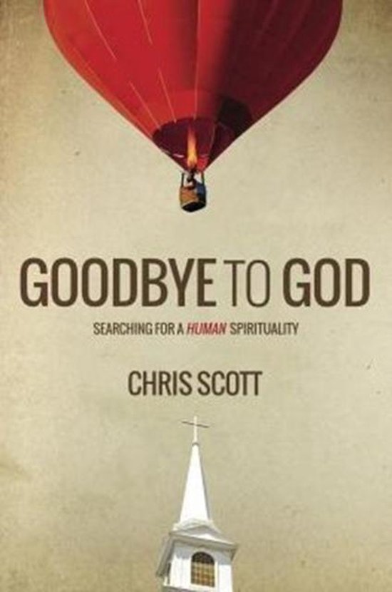 Goodbye to God | 9781910667200 | Chris Scott | Boeken | bol