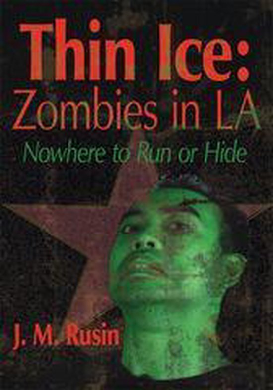 Thin Ice: Zombies in La (ebook), J. M. Rusin | 9781467814164 | Boeken | bol