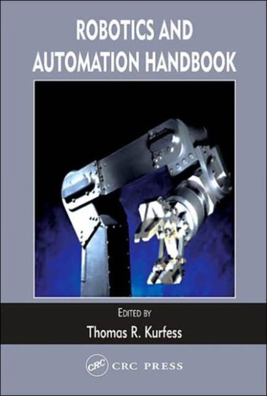 Robotics And Automation Handbook | 9780849318047 | Thomas R. Kurfess ...