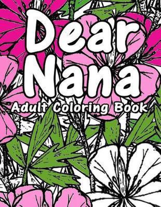 Dear Nana, Adult Coloring | 9781545145753 | Boeken | bol.com