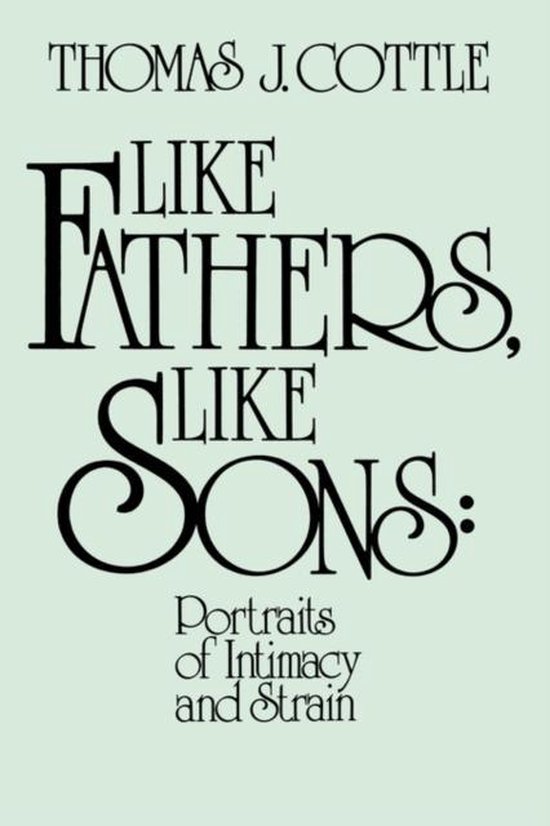 Like Fathers, Like Sons, Thomas J. Cottle | 9780893910877 | Boeken ...