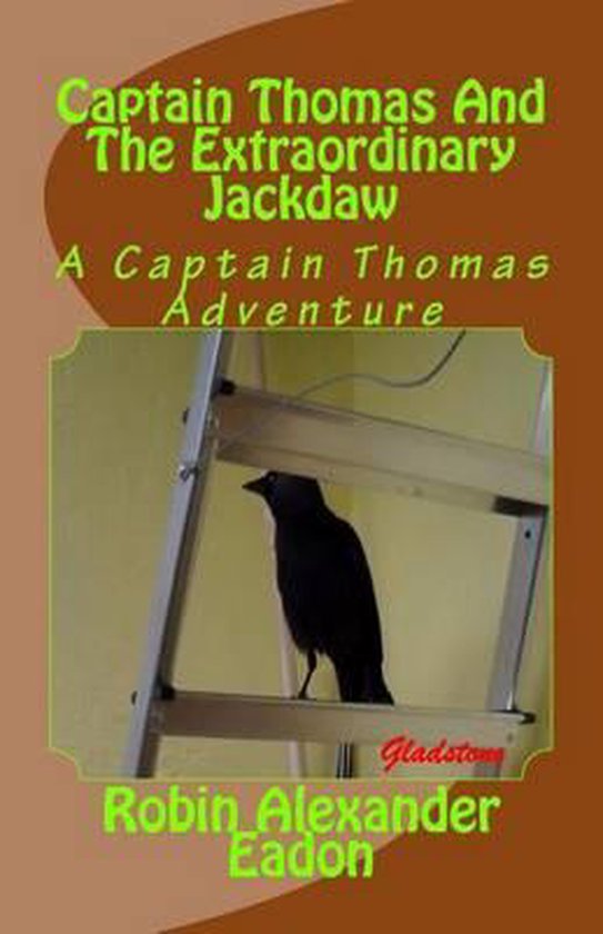 Captain Thomas and the Extraordinary Jackdaw, Robin Alexander Eadon ...