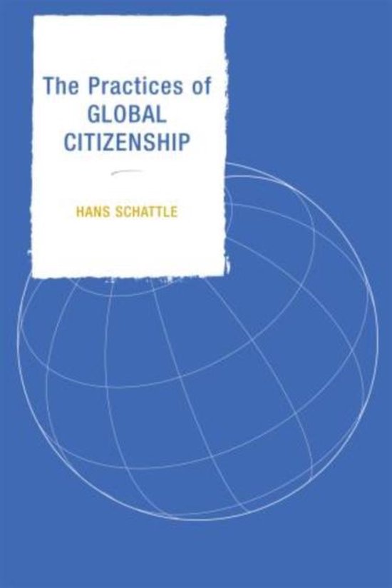 Practices Of Global Citizenship, Hans Schattle | 9780742538993 | Boeken ...