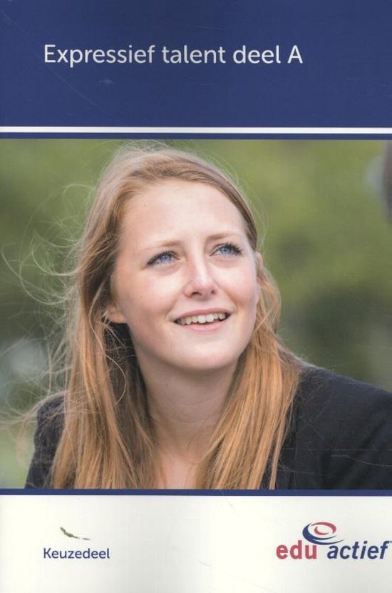 Keuzedelen - Keuzedeel Expressief talent deel A | 9789037247084 ...