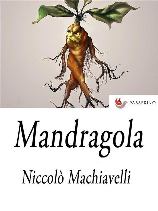 Mandragola (ebook), Niccolò Machiavelli | 9788832597486 | Boeken | bol