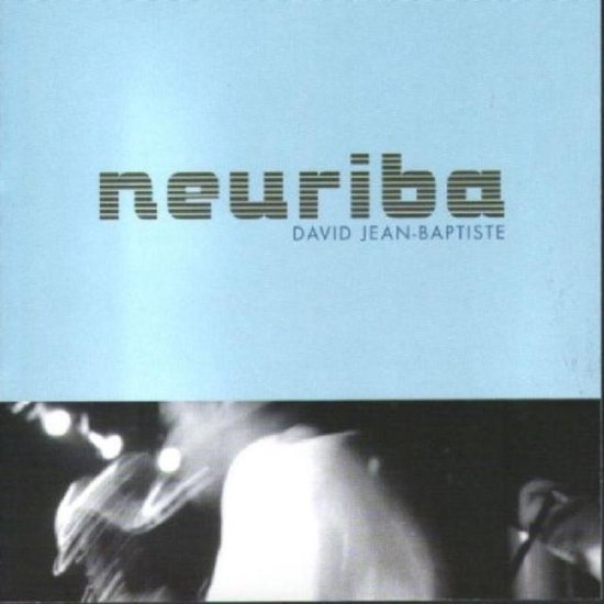 Neuriba, David Jean-Baptiste | CD (album) | Muziek | bol