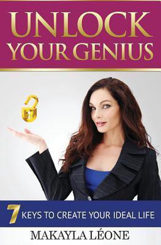 Unlock Your Genius | 9781535384391 | Makayla Leone | Boeken | bol