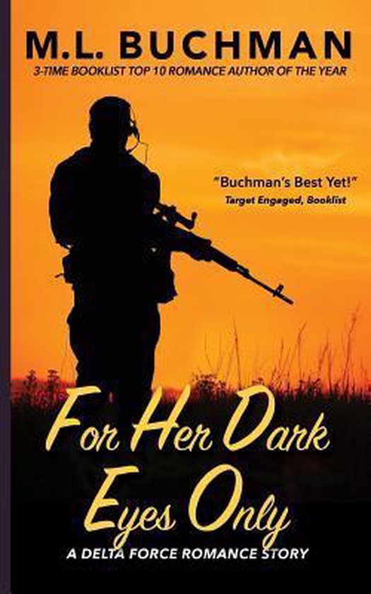 Delta Force Short Stories- For Her Dark Eyes Only, M L Buchman ...