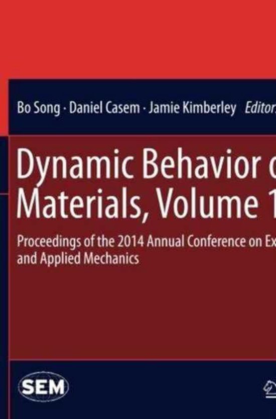 Dynamic Behavior of Materials | 9783319360898 | Boeken | bol.com