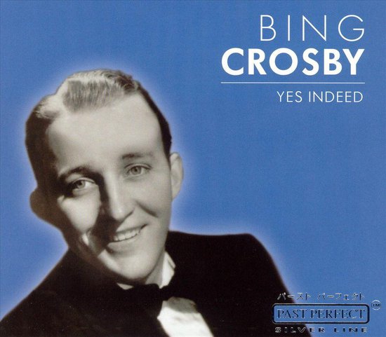 Yes Indeed, Bing Crosby | CD (album) | Muziek | bol.com