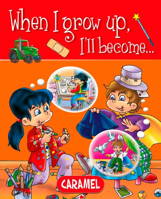 When I Grow up… 3 - When I grow up, I'll become… (ebook), Galia Lami ...