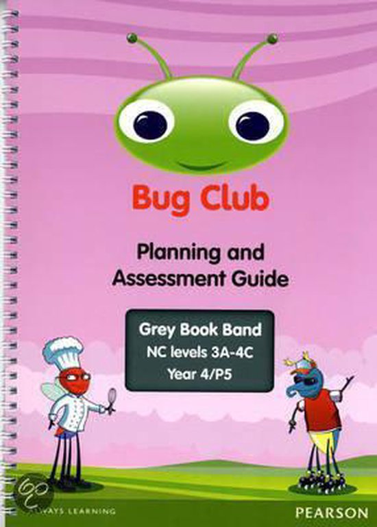 Bug Club Year 4 Planning and Assessment Guide (NC 3A-4C ...