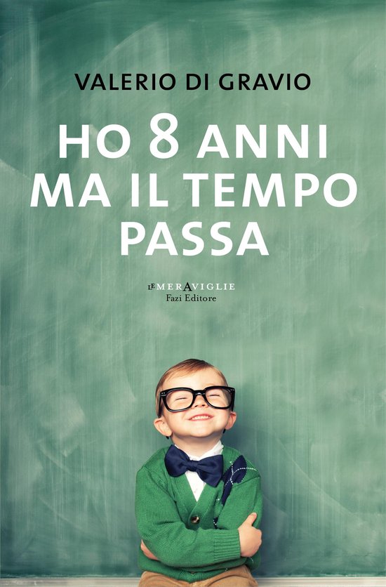 Ho 8 anni ma il tempo passa (ebook), Valerio Di Gravio | 9788893251044 ...
