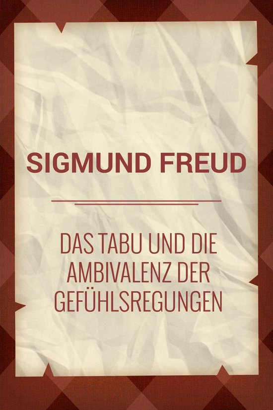 Das Tabu und die Ambivalenz der Gefühlsregungen (ebook), Sigmund Freud ...