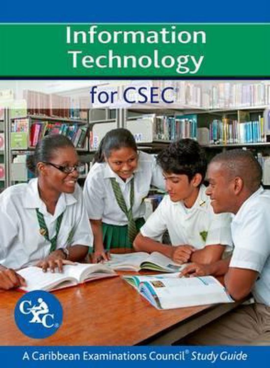 Information Technology for CSEC A Caribbean Examinations Council Study ...