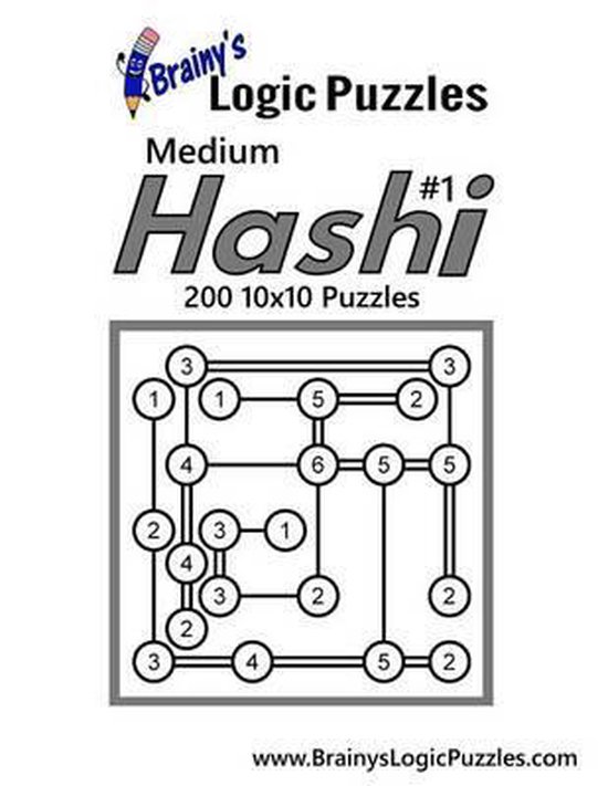 Brainy's Logic Puzzles Medium Hashi #1 200 10x10 Puzzles, Brainy'S ...