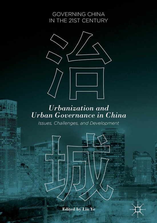 Governing China in the 21st Century - Urbanization and Urban Governance ...
