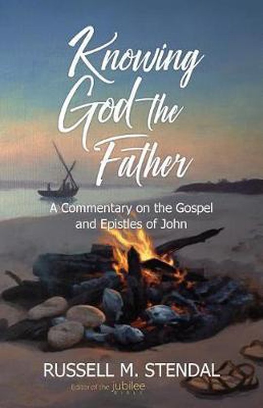 Knowing God the Father, Russell M Stendal | 9781622455355 | Boeken | bol