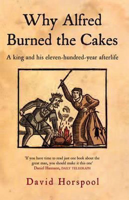 Why Alfred Burned the Cakes, David Horspool | 9781861977793 | Boeken | bol