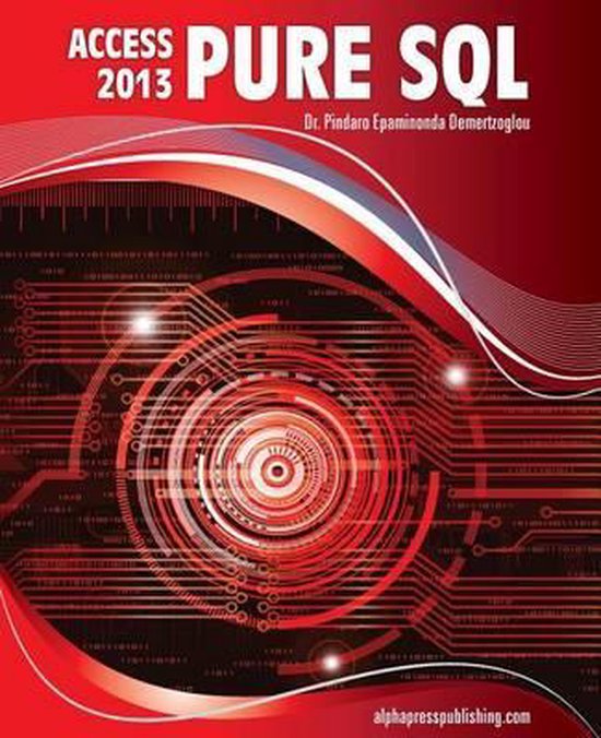 MS Access 2013 Pure SQL | 9780988330054 | Pindaro E Demertzoglou | Boeken | bol