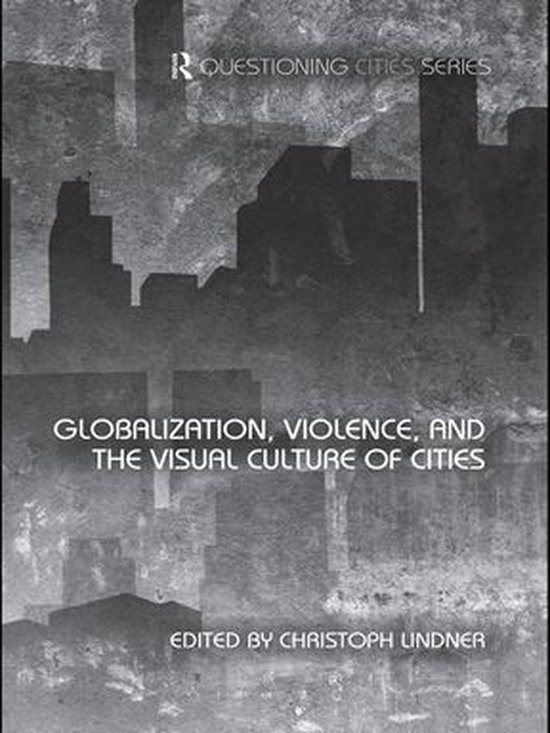 Questioning Cities - Globalization, Violence and the Visual Culture of Cities (ebook),... | bol.com