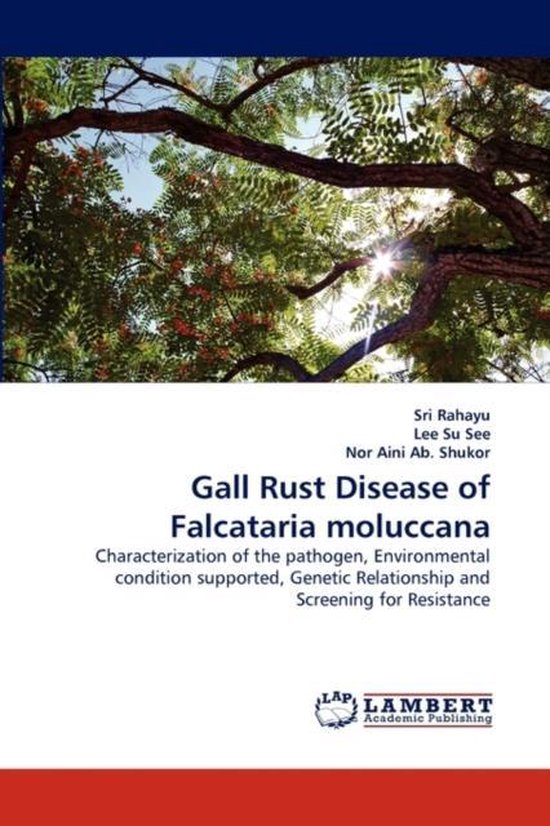 Gall Rust Disease of Falcataria Moluccana | 9783844330632 | Sri Rahayu ...