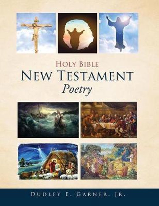Holy Bible New Testament Poetry, Dudley E Garner | 9781545656105 ...