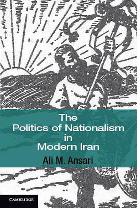 Politics Of Nationalism In Modern Iran | 9780521687171 | Ali M Ansari ...