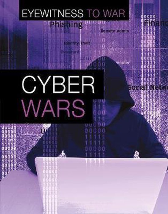 Cyber Wars, Matthew Anniss | 9781474766005 | Boeken | bol.com