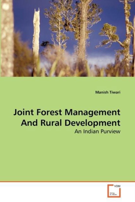 Joint Forest Management And Rural Development | 9783639280074 | Manish ...