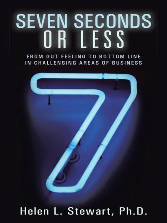 Seven Seconds or Less (ebook), Helen L Stewart Ph D | 9781452579979 ...