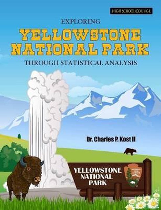 Exploring Yellowstone National Park Through Statistical Analysis ...