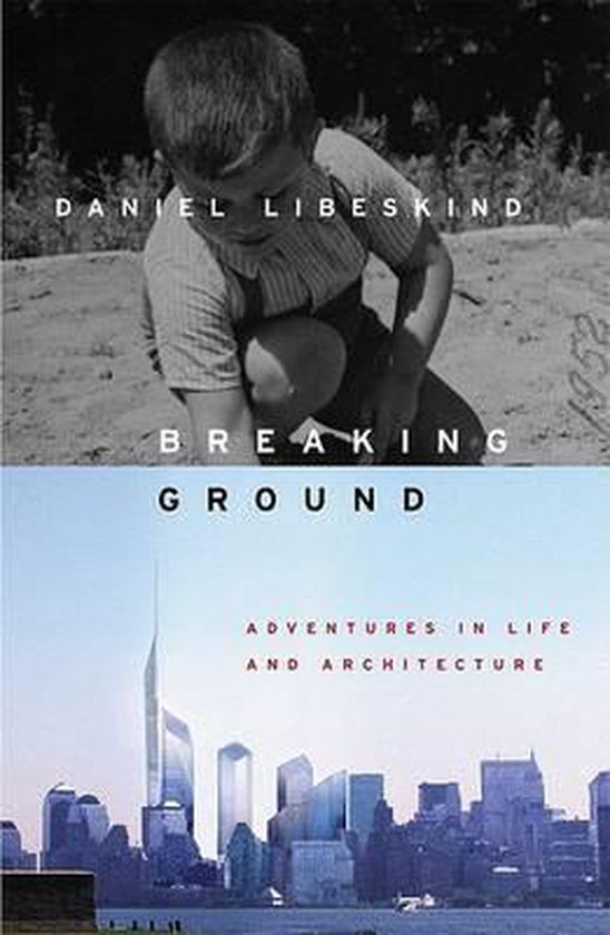 Breaking Ground, Daniel Libeskind | 9781573222921 | Boeken | bol