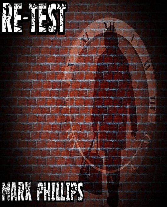 Re-Test (ebook), Mark Phillips | 9781311187680 | Boeken | bol.com