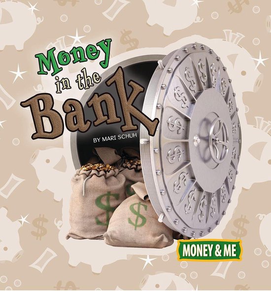 Money and Me - Money in the Bank (ebook), Mari Schuh | 9781731610621 ...