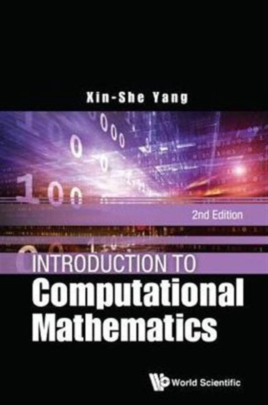 Introduction to Computational Mathematics | 9789814635776 | Xin-She ... Introduction to Computational Mathematics | 9789814635776 | Xin-She ...
