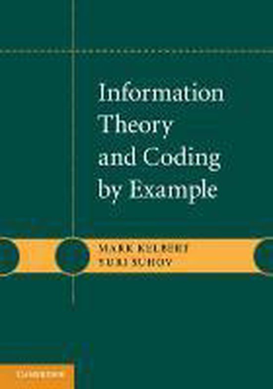 Information Theory & Coding By Example | 9780521139885 | Yuri Suhov | Boeken | bol.com