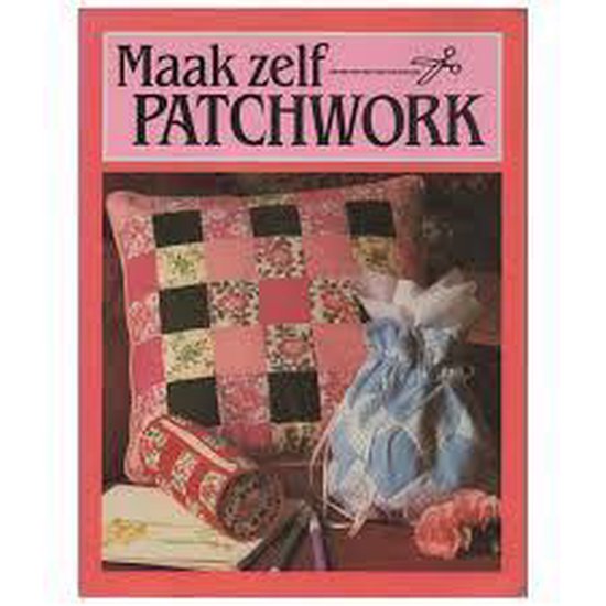 Maak zelf patchwork, Syme | 9789065901927 | Boeken | bol