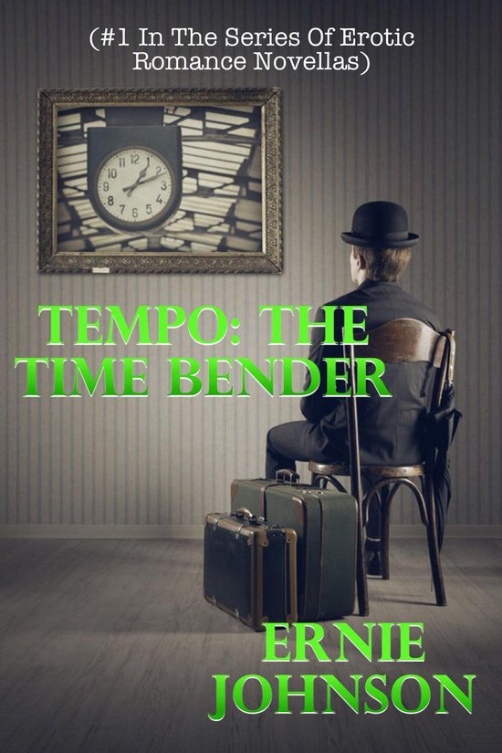 Tempo: The Time Bender (#1 In The Series Of Erotic Romance Novellas) (ebook), Ernie... | bol.com