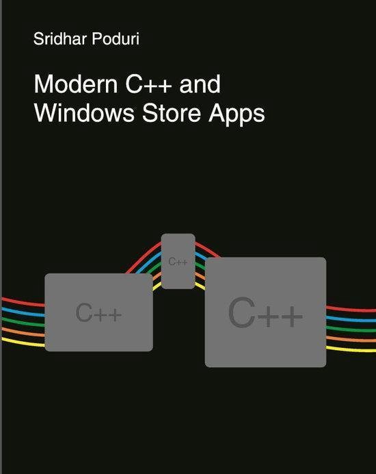 Modern C++ and Windows Store Apps (ebook), Sridhar Poduri | 2370004859880 | Boeken | bol.com