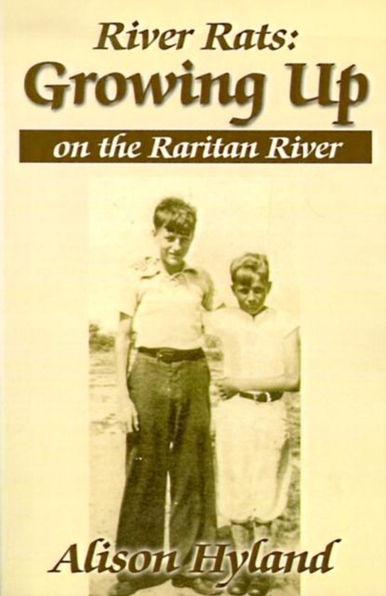 River Rats: Growing Up on the Raritan River, Alison Hyland ...