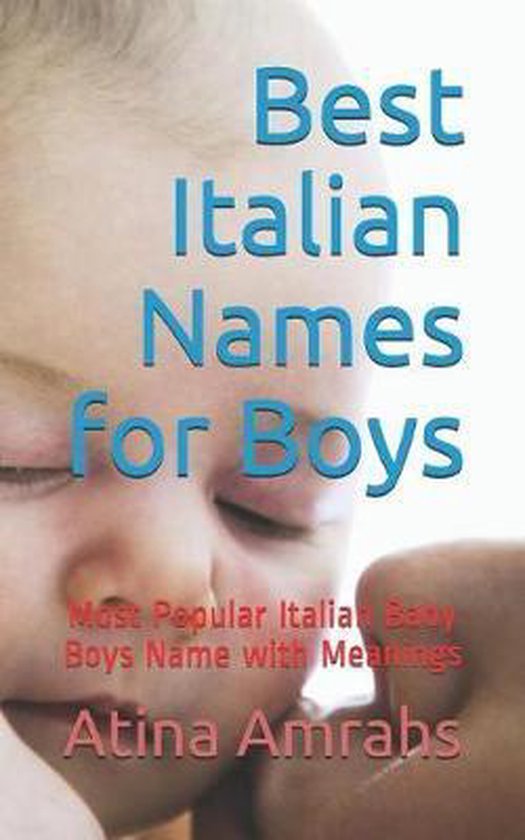 Best Italian Names for Boys, Atina Amrahs | 9781790341665 | Boeken | bol