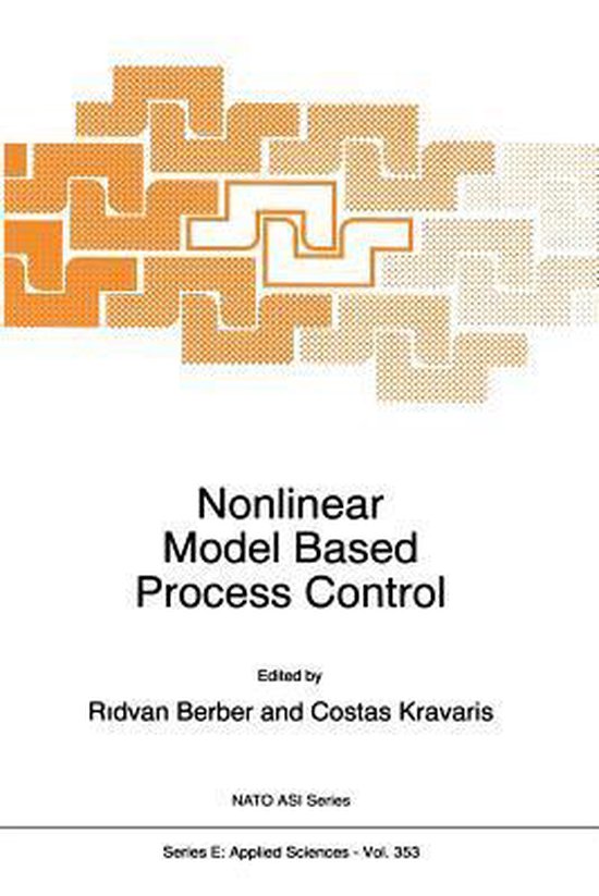 NATO Science Series E:- Nonlinear Model Based Process Control | 9789401061407 | Boeken | bol
